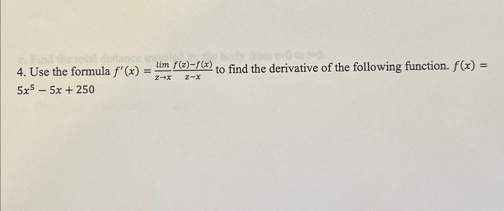 Use the formula f'(x)=limz→xf(z)-f(x)z-x ﻿to find the | Chegg.com
