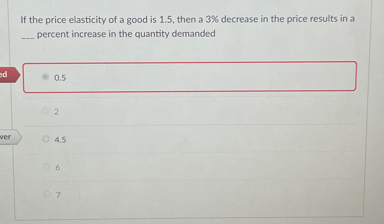 Solved If the price elasticity of a good is 1.5 , ﻿then a 3% | Chegg.com