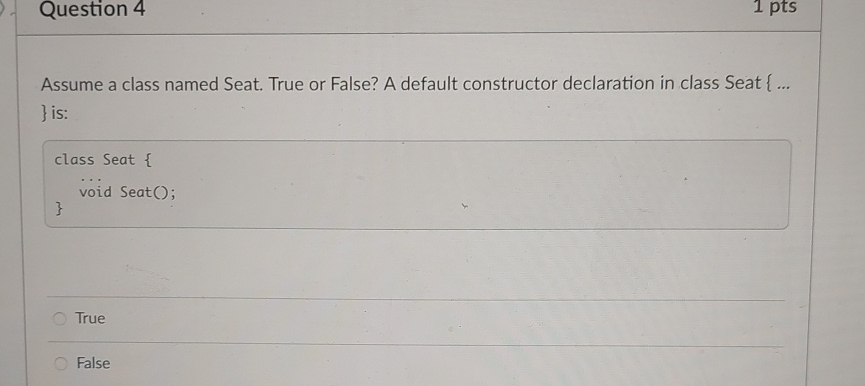 Solved Question 41ptsAssume a class named Seat. True or | Chegg.com