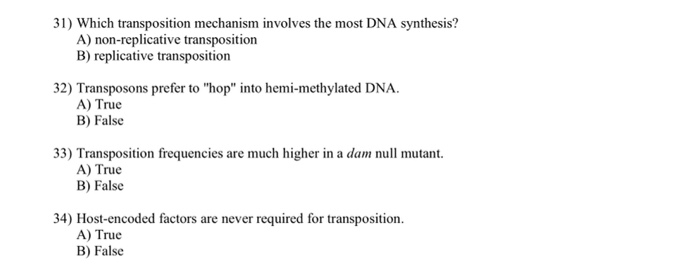 Solved 31) Which transposition mechanism involves the most | Chegg.com