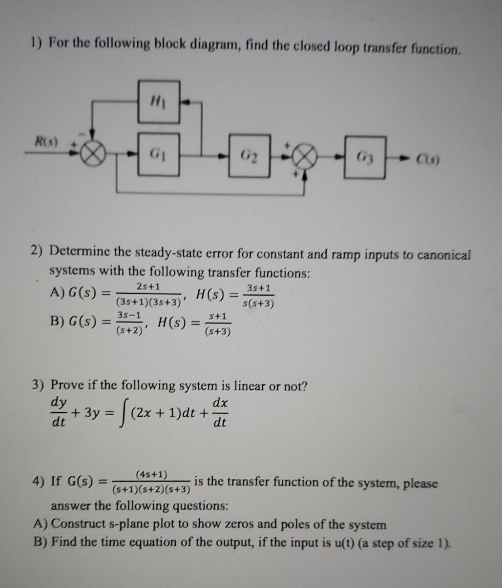 Solved 1) For the following block diagram, find the closed | Chegg.com