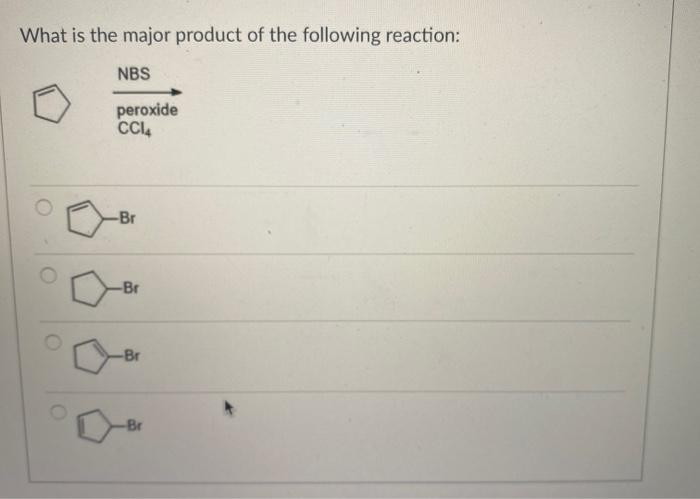 Solved What is the major product of the following reaction: | Chegg.com
