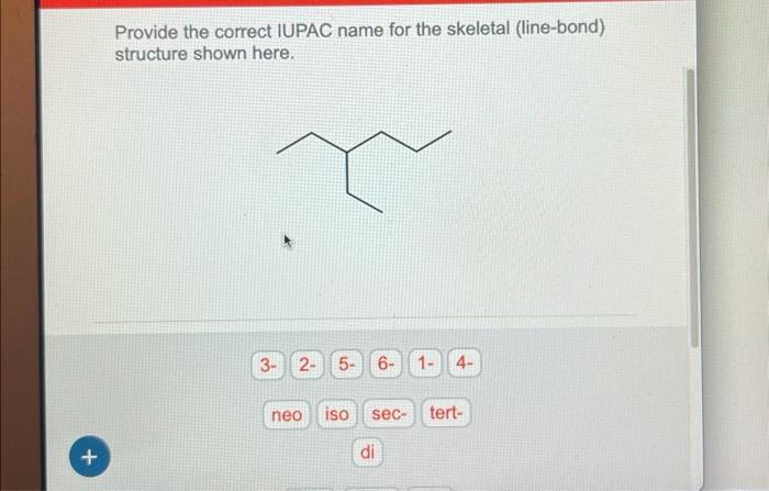 Solved Provide the correct IUPAC name for the skeletal | Chegg.com