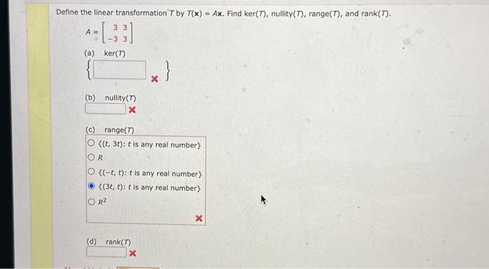Solved Define the linear transformation T by T(x)=Ax. Find | Chegg.com