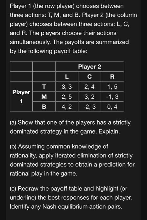 Solved Player 1 (the row player) chooses between three | Chegg.com