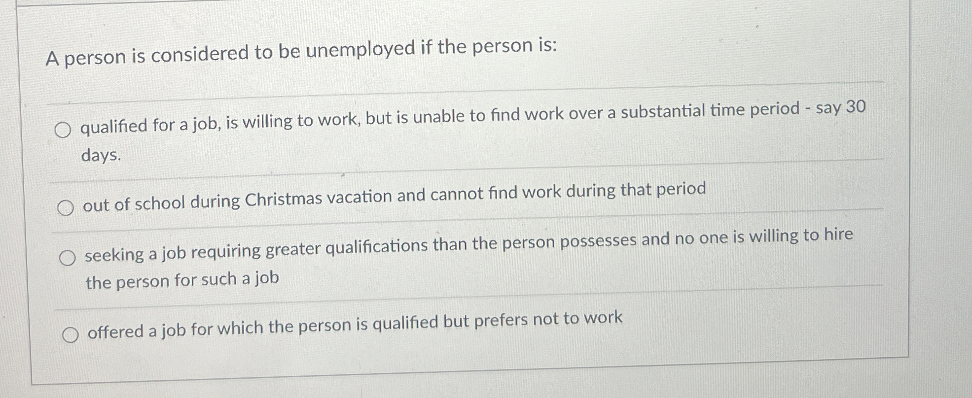 Solved A person is considered to be unemployed if the person | Chegg.com
