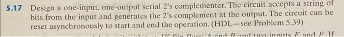 a 5.17 Design a one-input, one-output serial 2's | Chegg.com