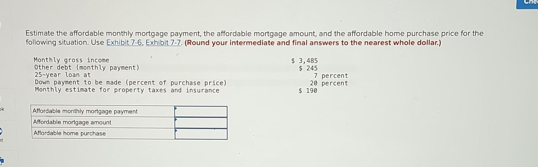 Solved Estimate the affordable monthly mortgage payment, the | Chegg.com