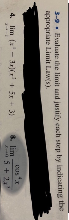 Solved 3-9 - Evaluate the limit and justify each step by | Chegg.com