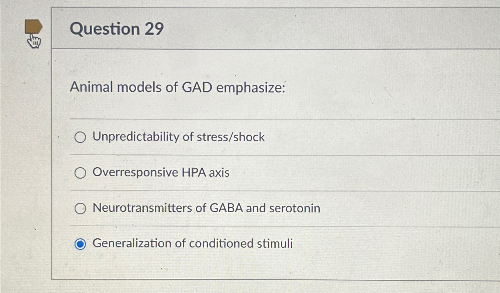 Solved Question 29Animal models of GAD | Chegg.com