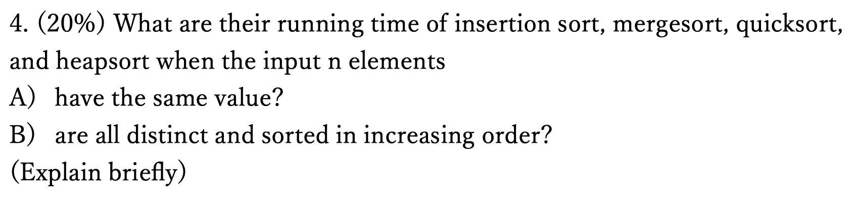 Solved (20%) ﻿What are their running time of insertion sort, | Chegg.com