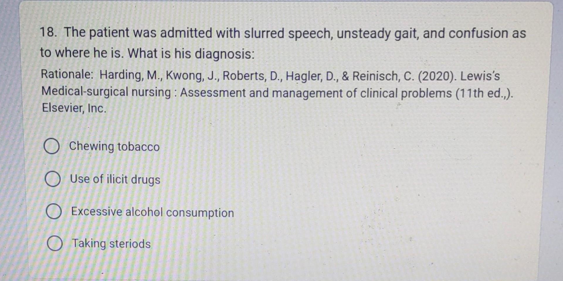 Solved 18. The patient was admitted with slurred speech, | Chegg.com
