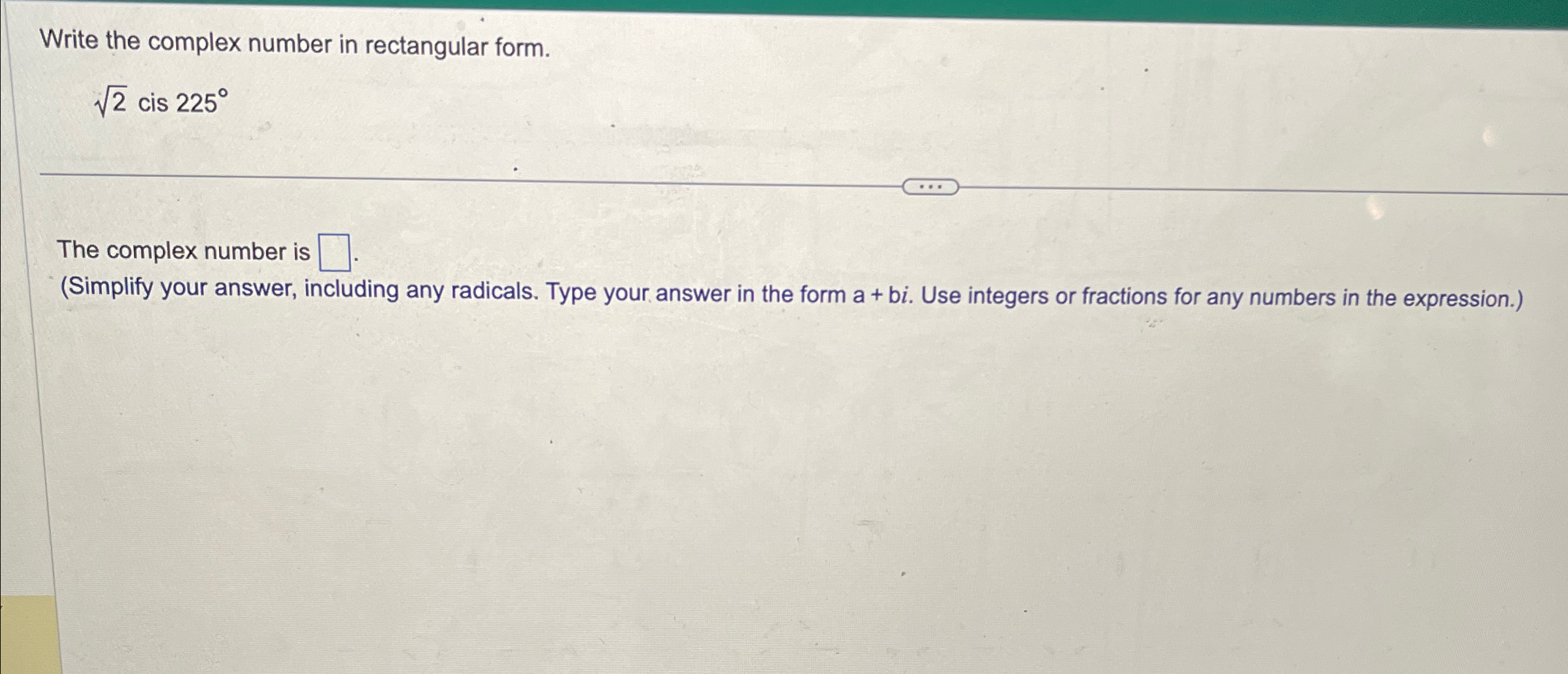 Solved Write the complex number in rectangular | Chegg.com
