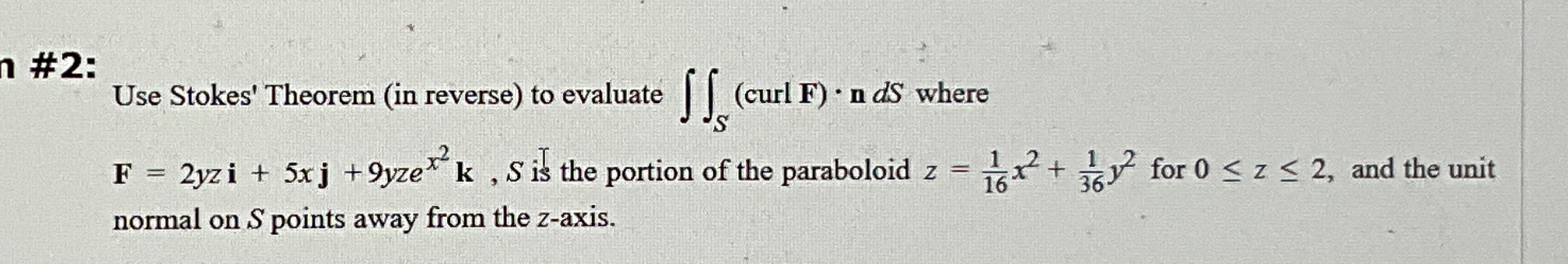 Solved #2:Use Stokes' Theorem (in reverse) ﻿to evaluate | Chegg.com
