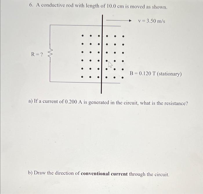 6. A conductive rod with length of 10.0 cm is moved | Chegg.com