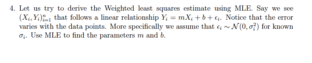 Solved Let Us Try To Derive The Weighted Least Squares