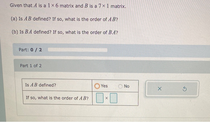 Solved Given that A is a 1x 6 matrix and B is a 7 x 1 | Chegg.com