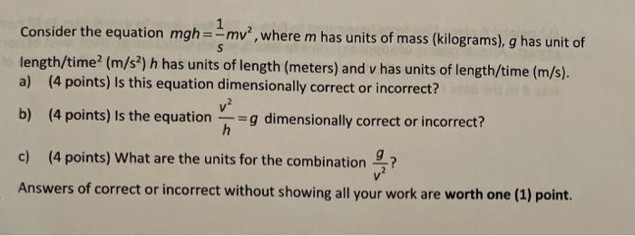Solved S 1 Consider the equation mgh = -mv², where m has | Chegg.com