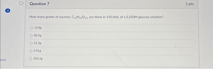 Solved Question 7 How many grams of sucrose, C12H22O11, are | Chegg.com