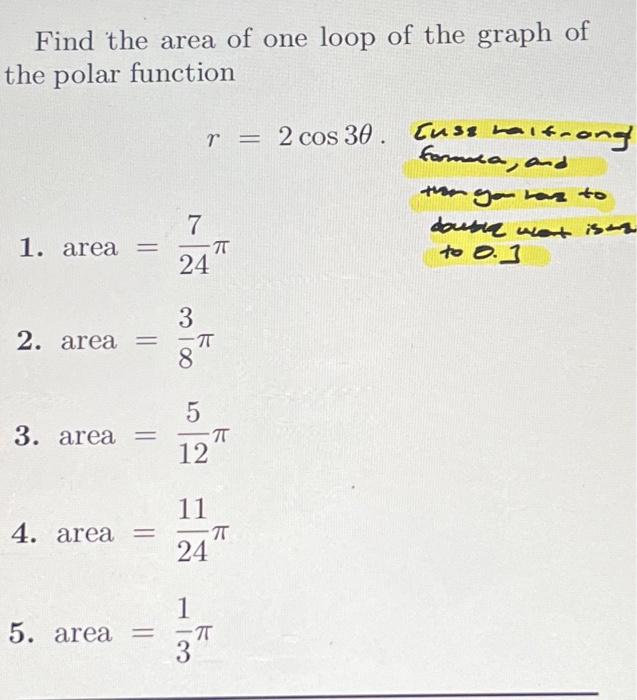 Solved Find the area of one loop of the graph of the polar | Chegg.com