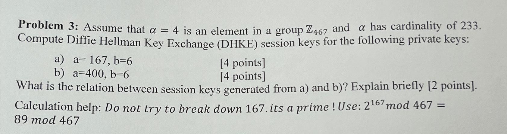 Solved Problem 3: Assume that α=4 ﻿is an element in a group | Chegg.com