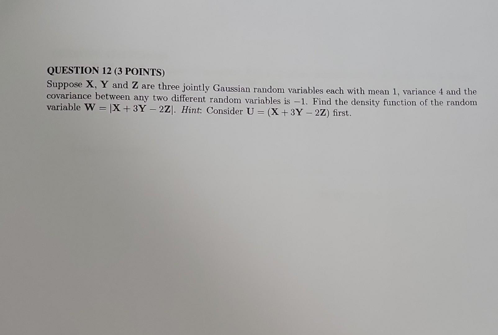 Solved QUESTION 12 (3 POINTS) Suppose X,Y and Z are three | Chegg.com