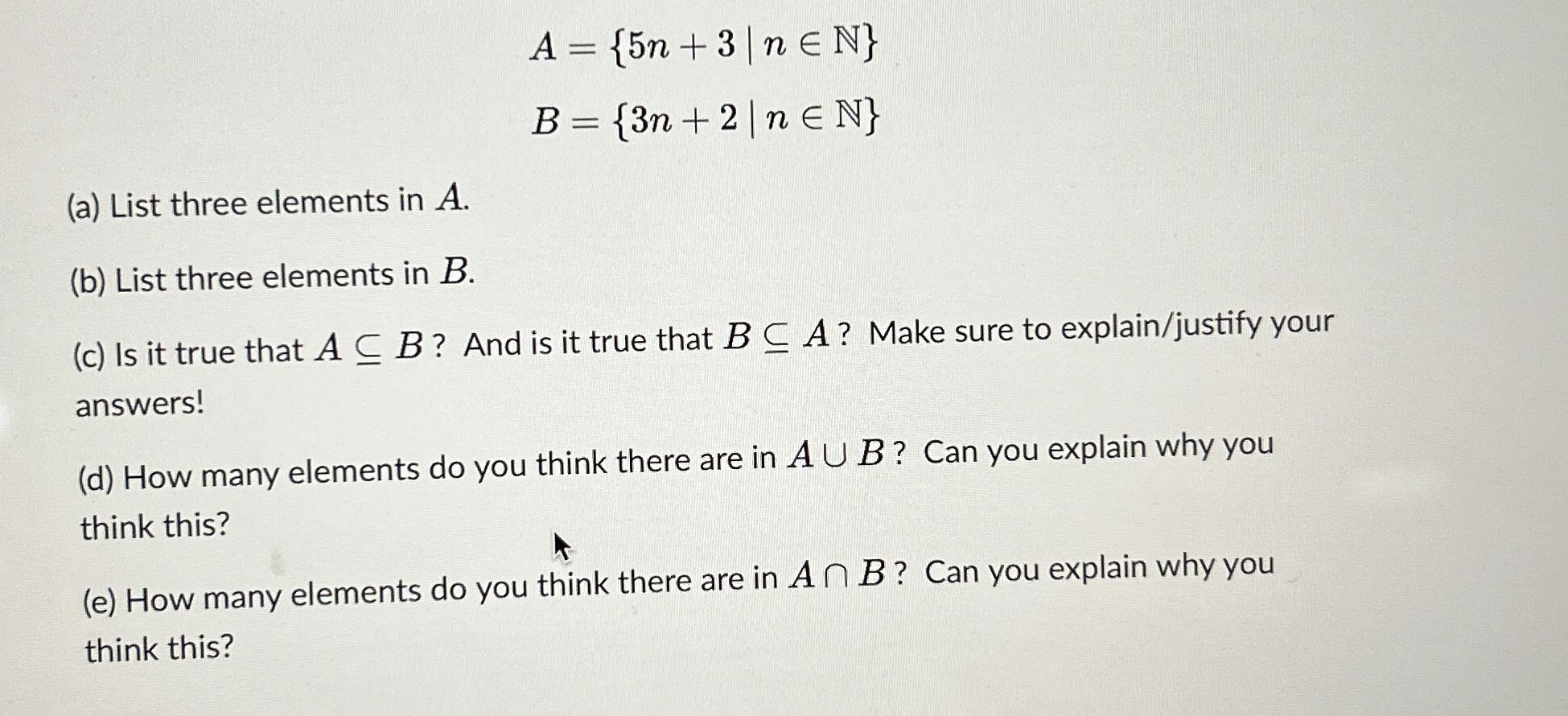 Solved A={5n+3|ninN}B={3n+2|ninN}(a) ﻿List three elements in | Chegg.com