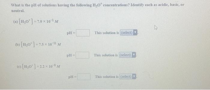 Solved What is the pH of solutions having the following | Chegg.com
