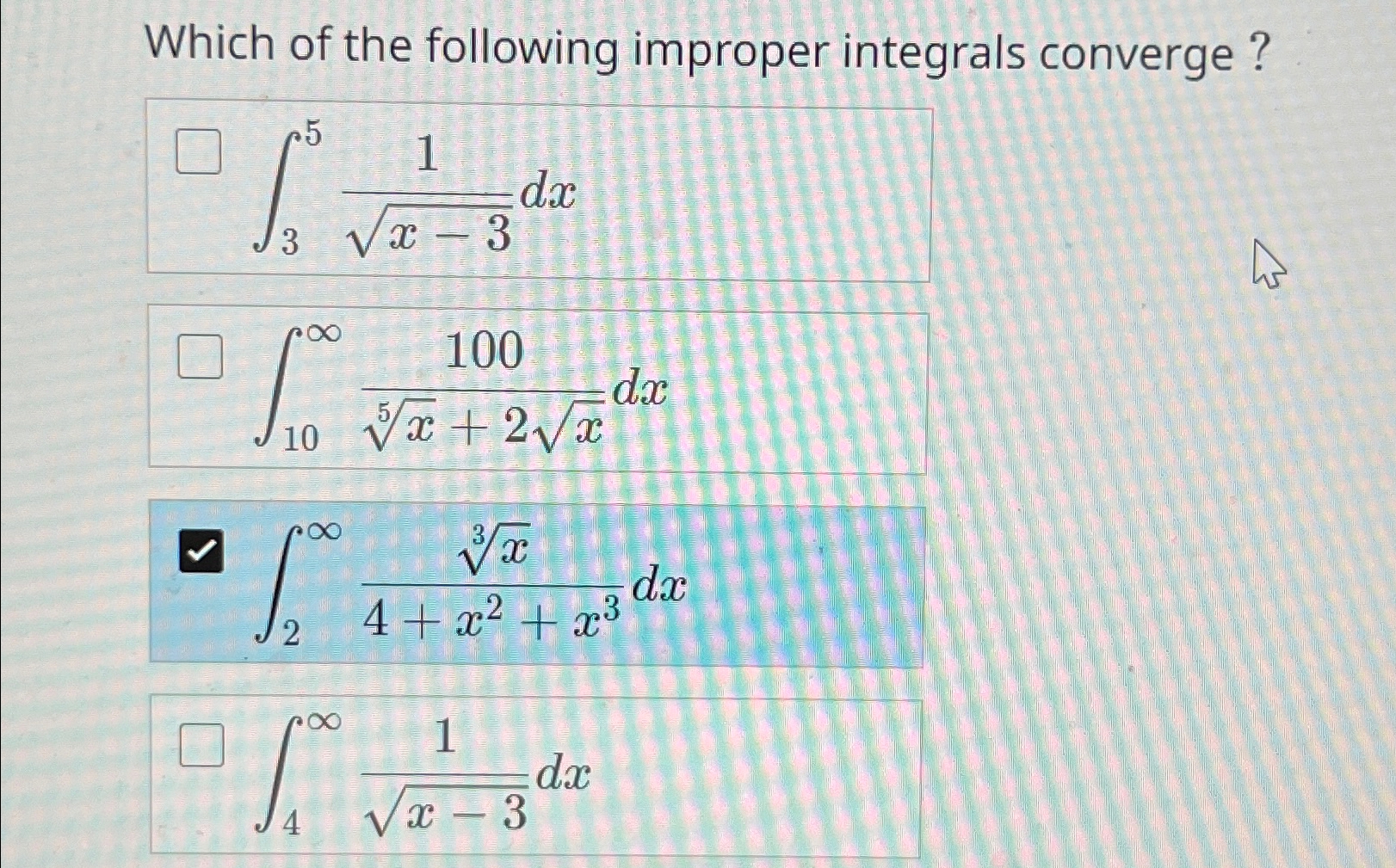 Solved Which of the following improper integrals | Chegg.com