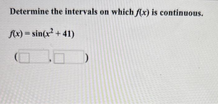 Solved etermine where h(x)=sin(x2−2x+3) is continuous. h is | Chegg.com