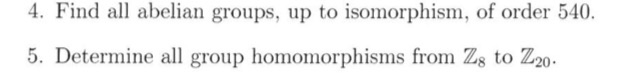 Solved 4. Find all abelian groups, up to isomorphism, of | Chegg.com