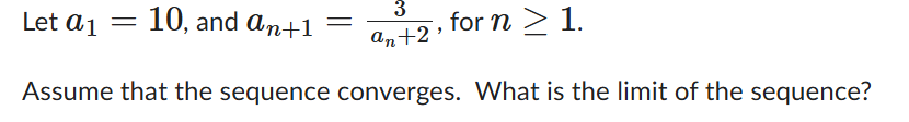 Let a1=10, ﻿and an+1=3an+2, ﻿for n≥1.Assume that the | Chegg.com
