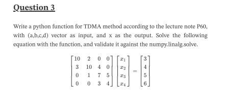 Solved Question 3 Write a python function for TDMA method | Chegg.com