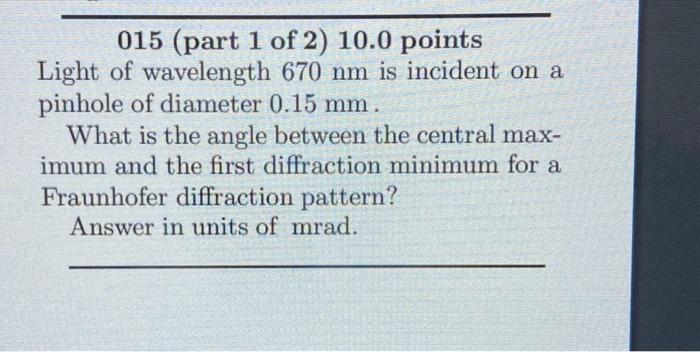 Solved 015 (part 1 of 2 ) 10.0 points Light of wavelength | Chegg.com
