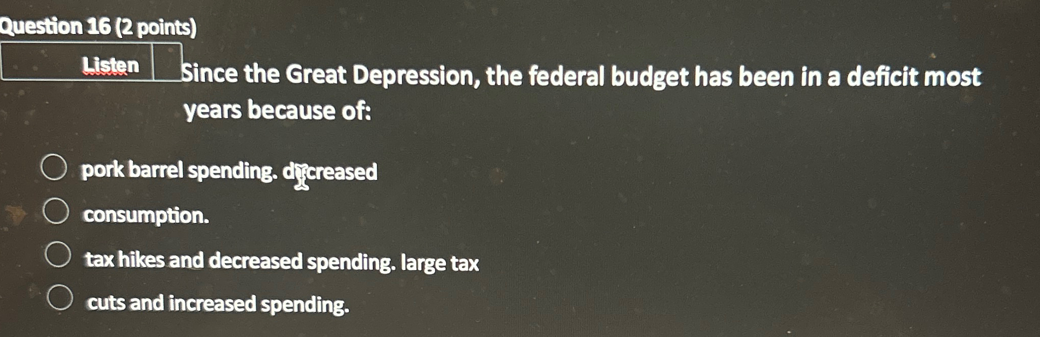 Solved Question 16 (2 ﻿points)Listen Since the Great | Chegg.com