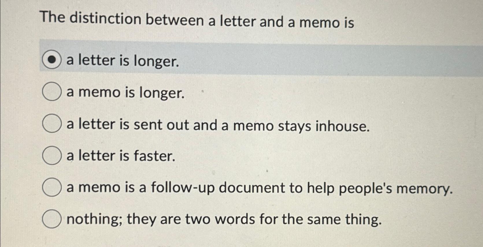 Solved The distinction between a letter and a memo isa | Chegg.com