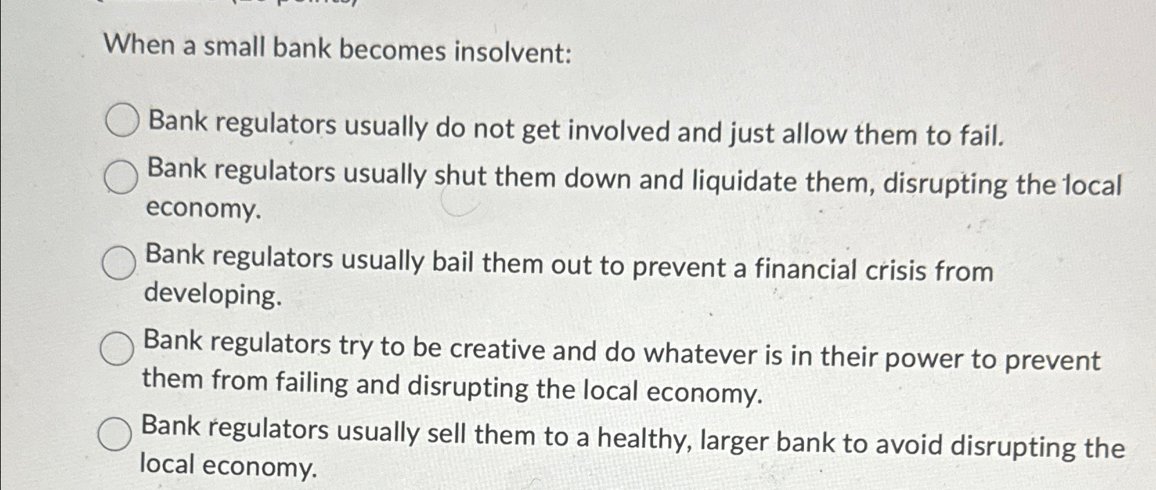 Solved When a small bank becomes insolvent:Bank regulators | Chegg.com