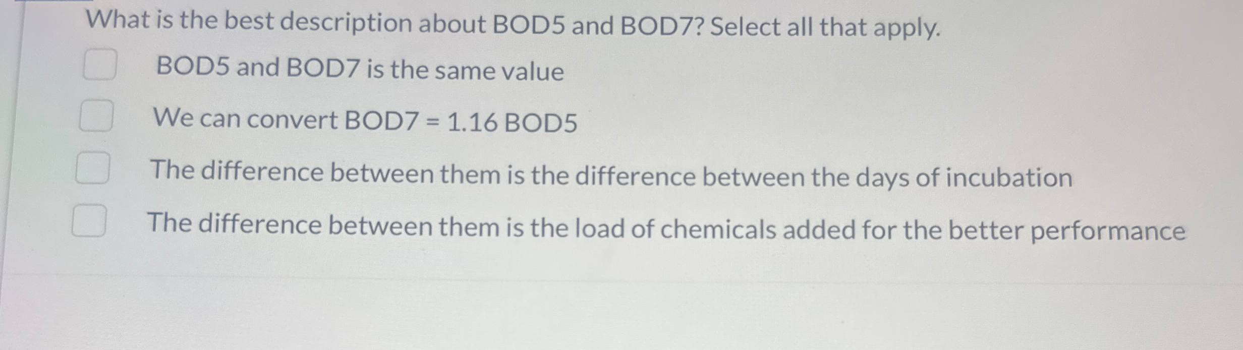 Solved What is the best description about BOD5 ﻿and BOD7? | Chegg.com