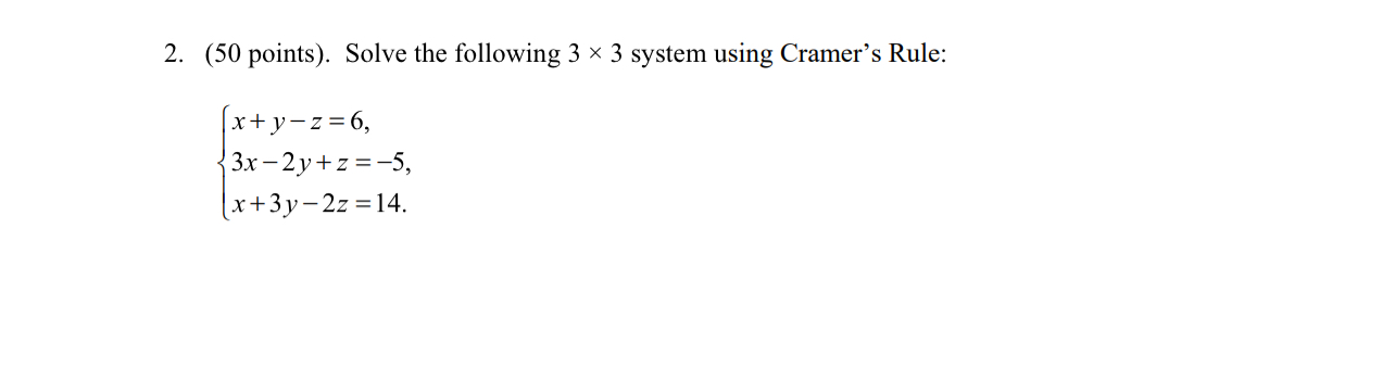 Solved ( 50 ﻿points). ﻿Solve the following 3×3 ﻿system using | Chegg.com