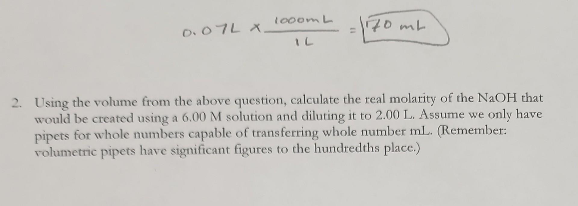 Solved 0.07 L×1 L1000 mL=770 mL 2. Using the volume from the | Chegg.com