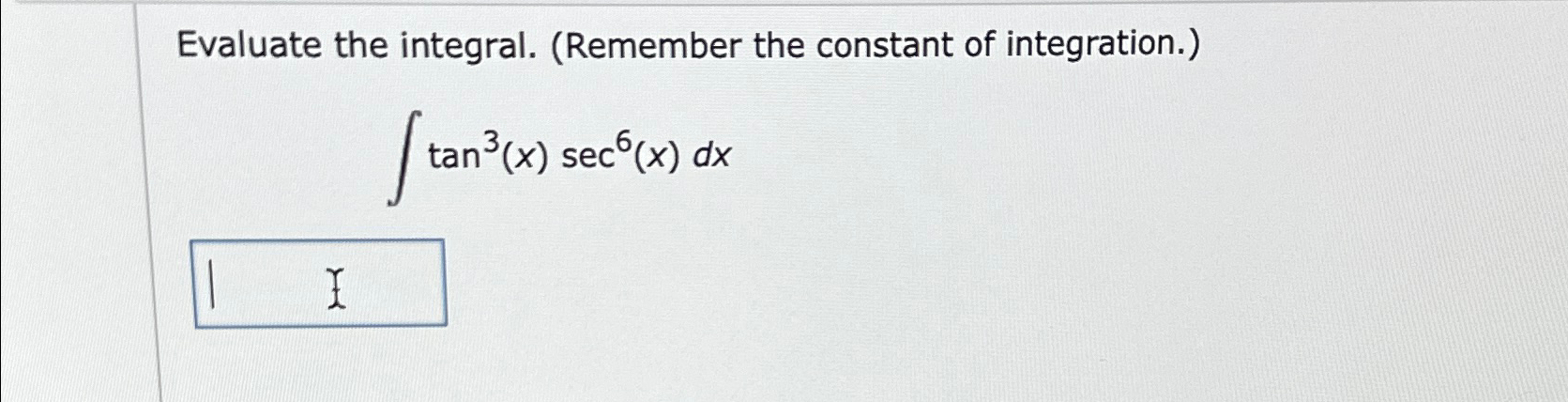 Solved Evaluate the integral. (Remember the constant of | Chegg.com