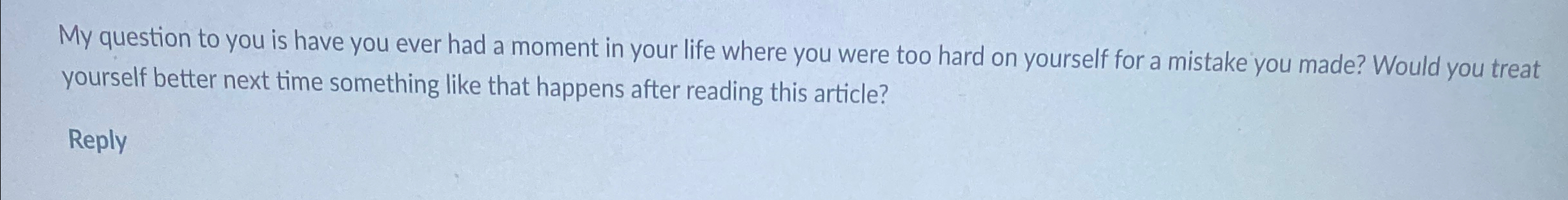 Solved My question to you is have you ever had a moment in | Chegg.com