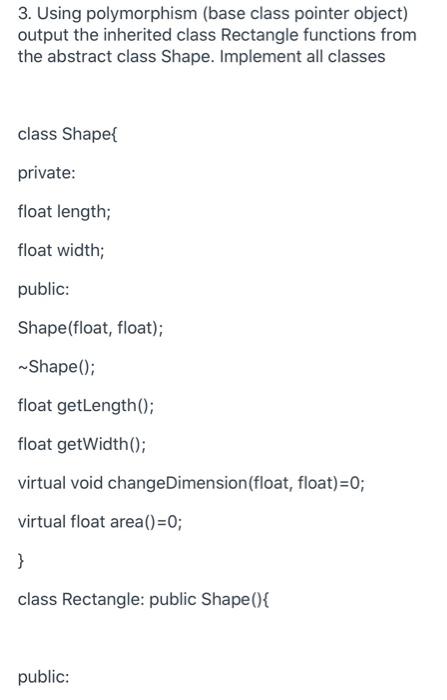 Solved 3. Using polymorphism (base class pointer object) | Chegg.com