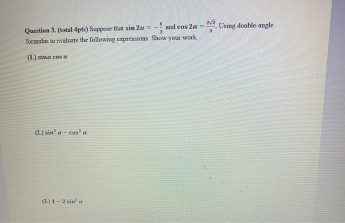 Solved and cos 2a = 27. Using double-angle Question 3. | Chegg.com