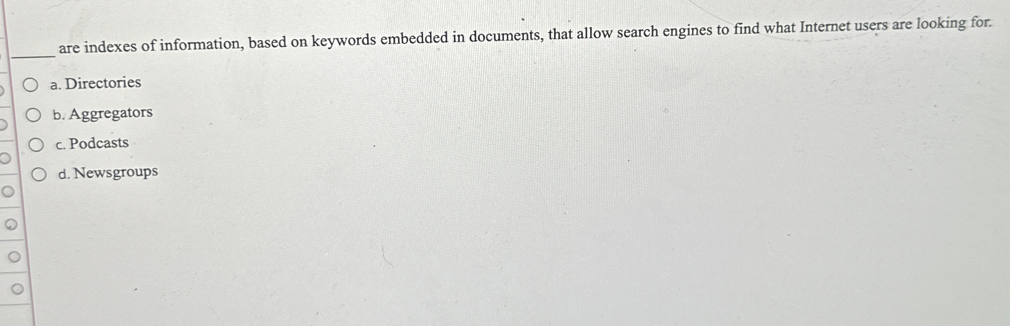 Solved q, are indexes of information, based on keywords | Chegg.com Solved q, are indexes of information, based on keywords | Chegg.com