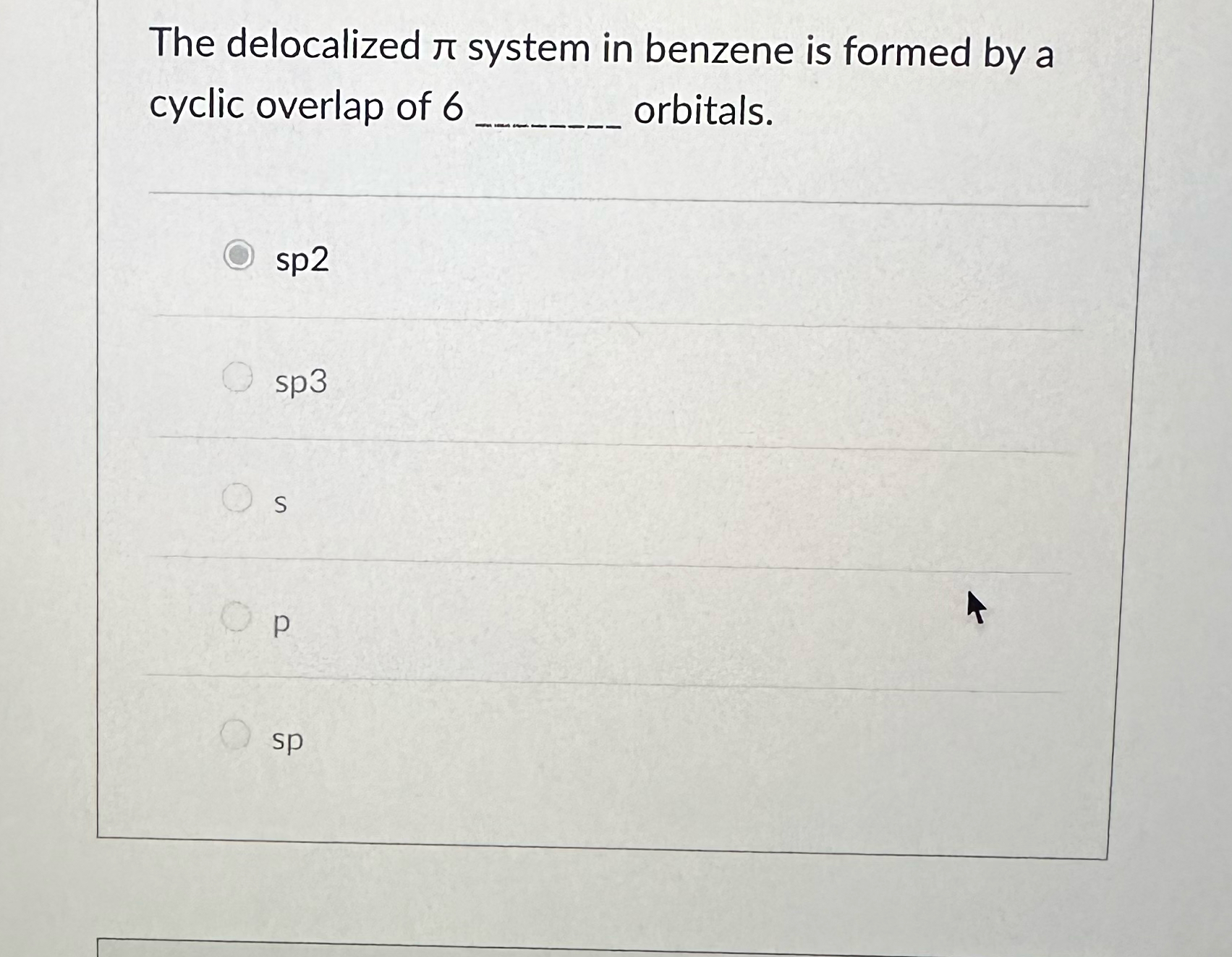 Solved The delocalized π ﻿system in benzene is formed by a | Chegg.com