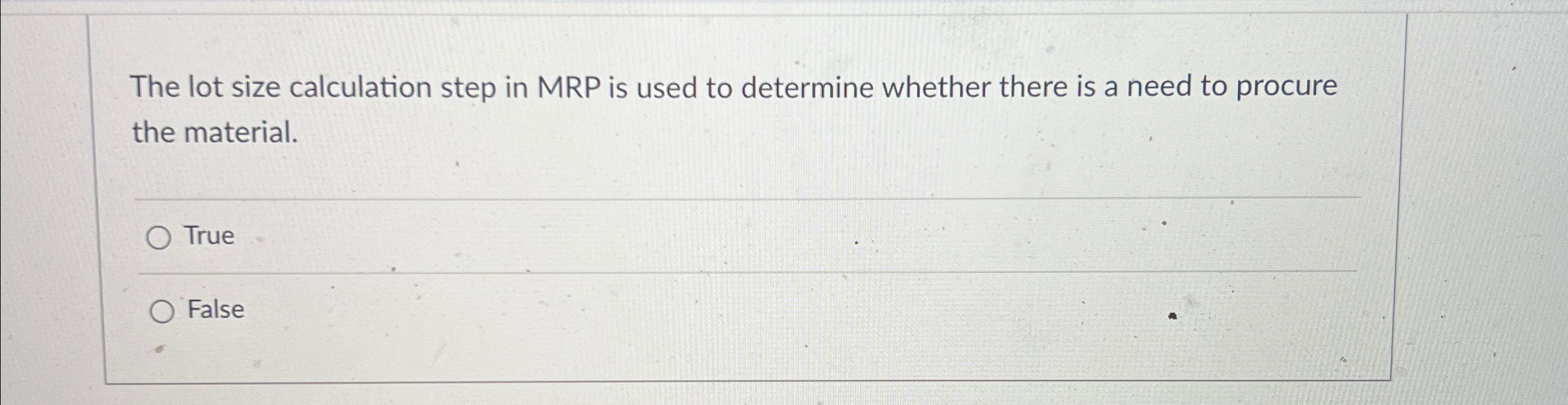 Solved The lot size calculation step in MRP is used to | Chegg.com