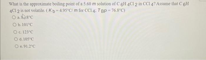 Solved What is the approximate boiling point of a 5.60 m | Chegg.com