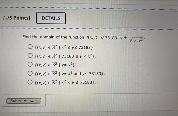 Solved Find the domain of the function f(x,y)=73183−x+y−x21. | Chegg.com