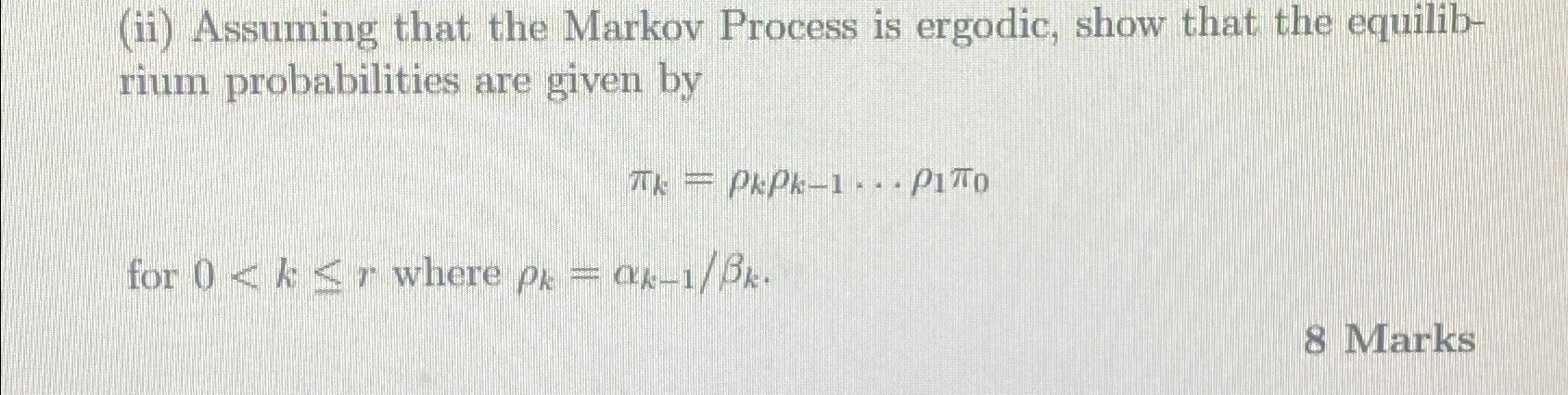 Solved (ii) ﻿Assuming that the Markov Process is ergodic, | Chegg.com